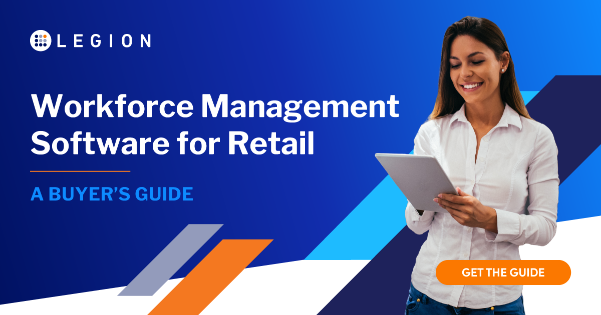 Guide to Retail Workforce Management | Legion.co
