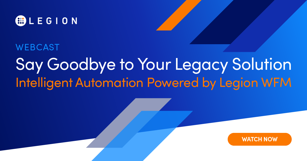 Say Goodbye to Legacy WFM | Legion